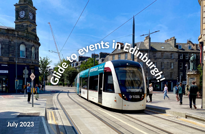 Glide to events in Edinburgh - July 2023 | Edinburgh Trams
